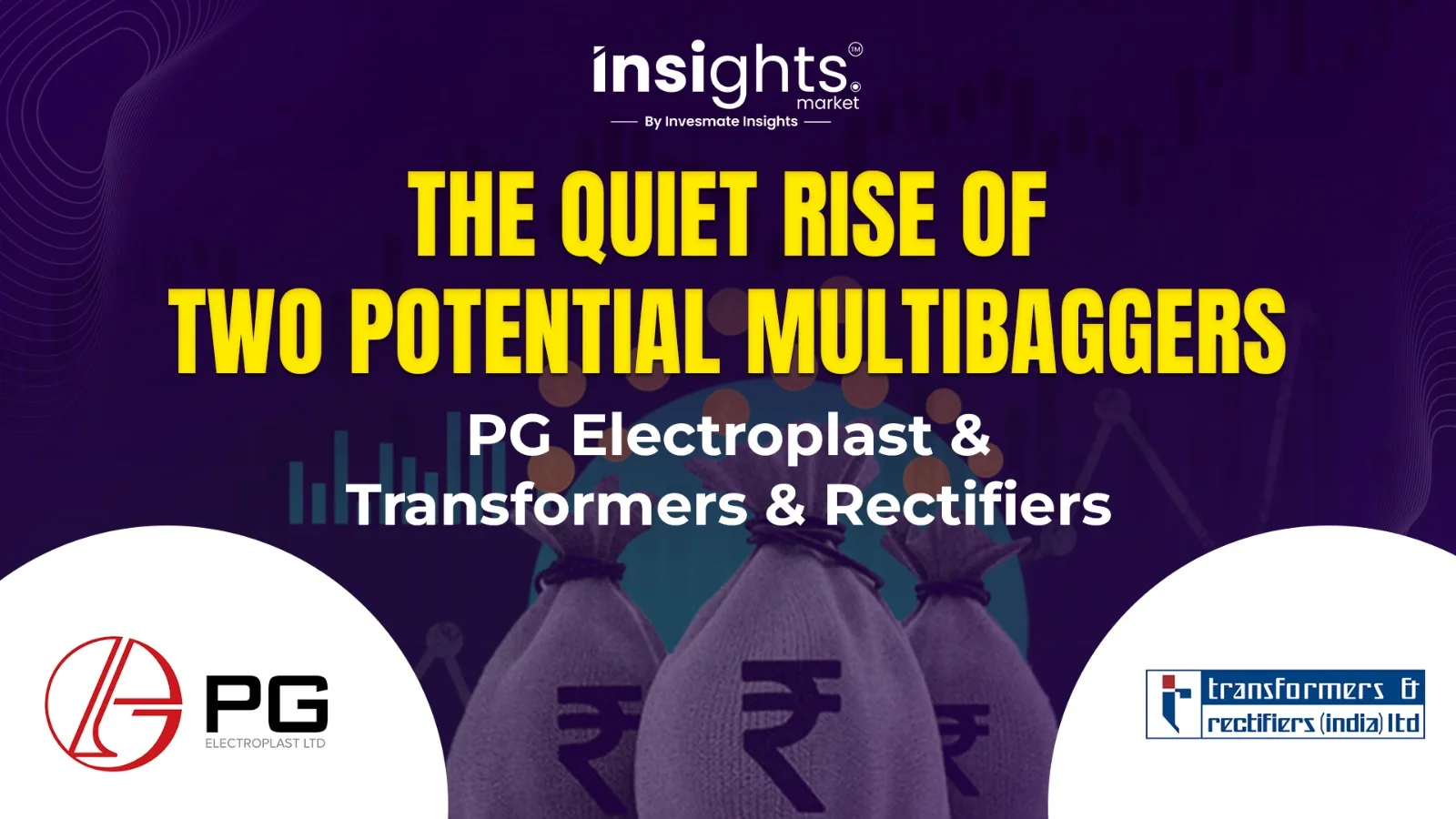 The Quiet Rise of Two Potential Multibaggers: PG Electroplast & Transformers & Rectifiers