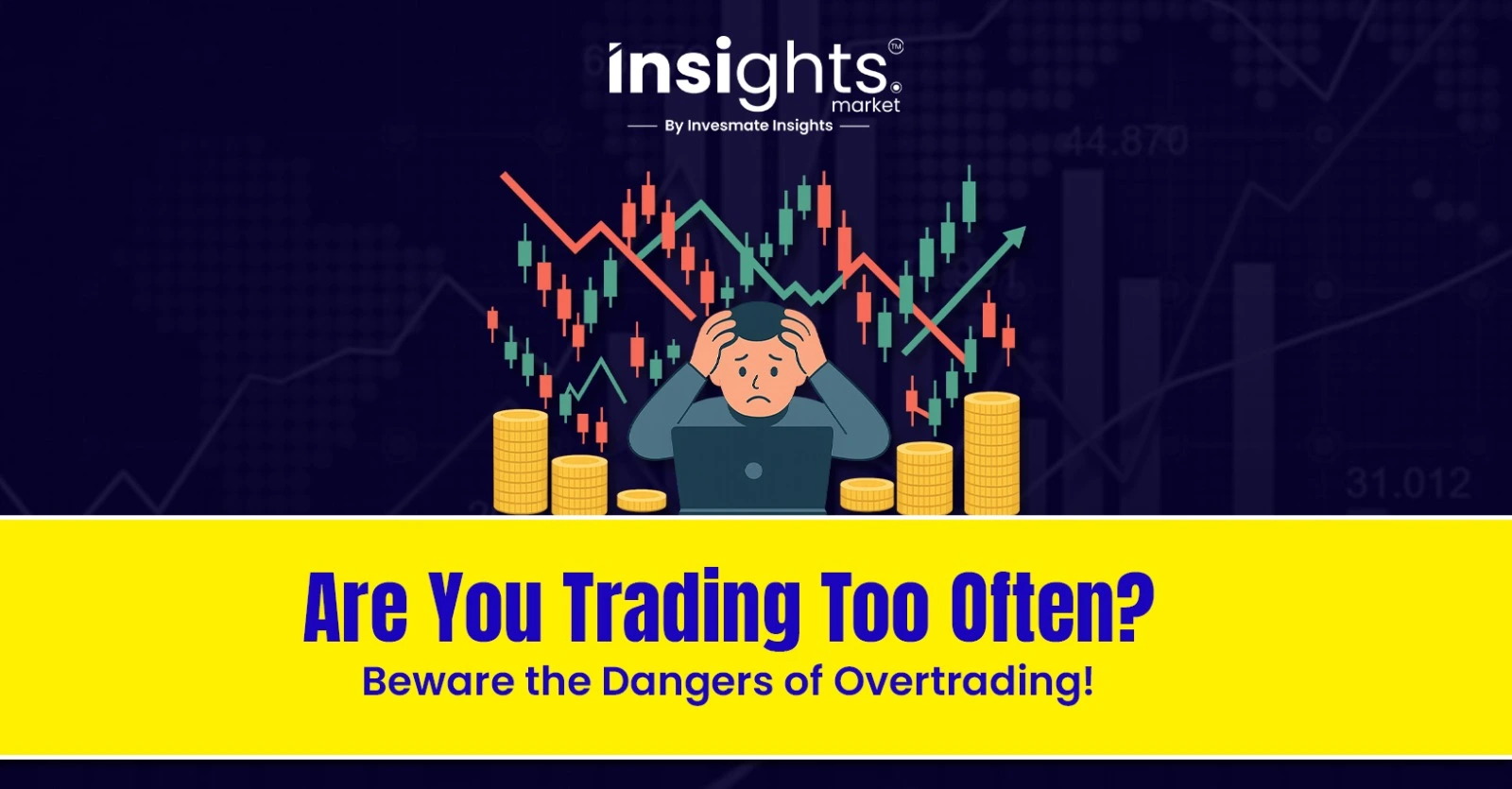 Are You Trading Too Often? Beware the Dangers of Overtrading in Stock ...